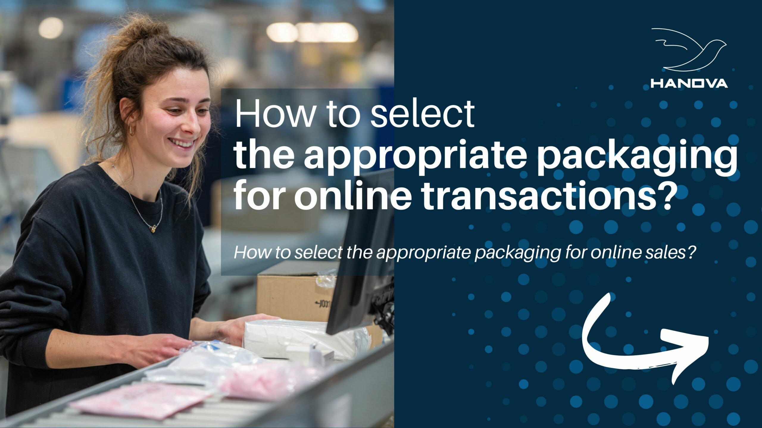 How to choose the right packaging for online sales? - Hanova